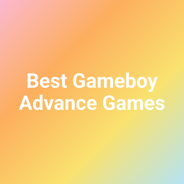 Best Gameboy Advance Games for Retro Gaming Enthusiasts
