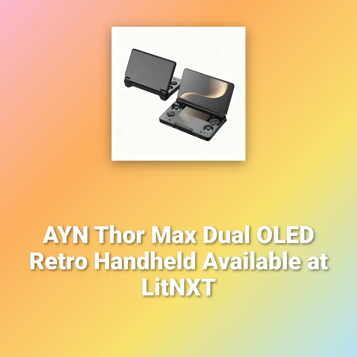 AYN Thor Max Dual OLED Handheld Available - Premium Snapdragon 8 Gen 2 ...