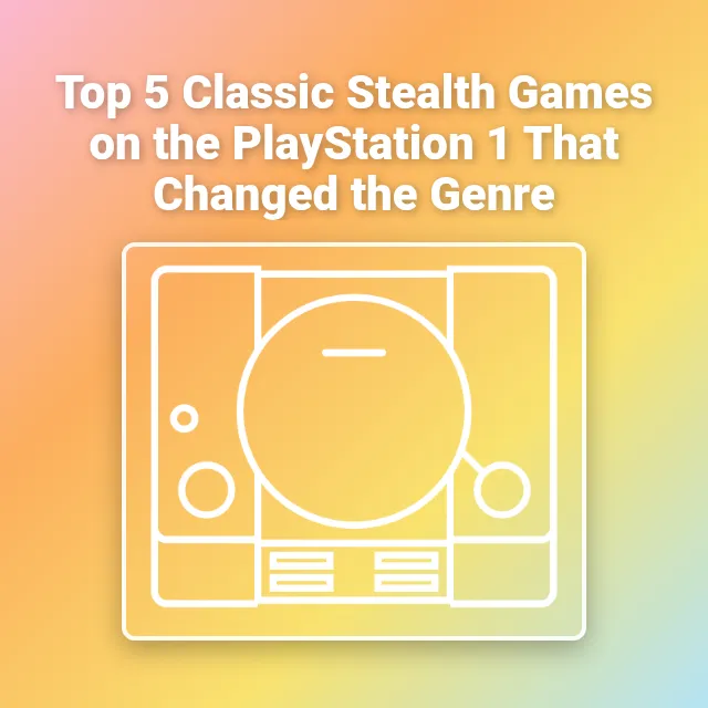Classic Stealth Games on the PlayStation 1